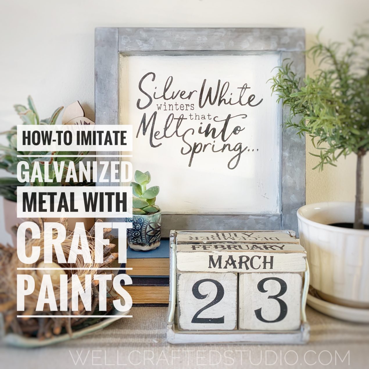 Get the Look of Galvanized Metal with Craft Paints - Well Crafted Studio