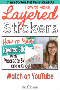 How to Make 3D Layered Stickers on Procreate with Cricut - Well Crafted ...