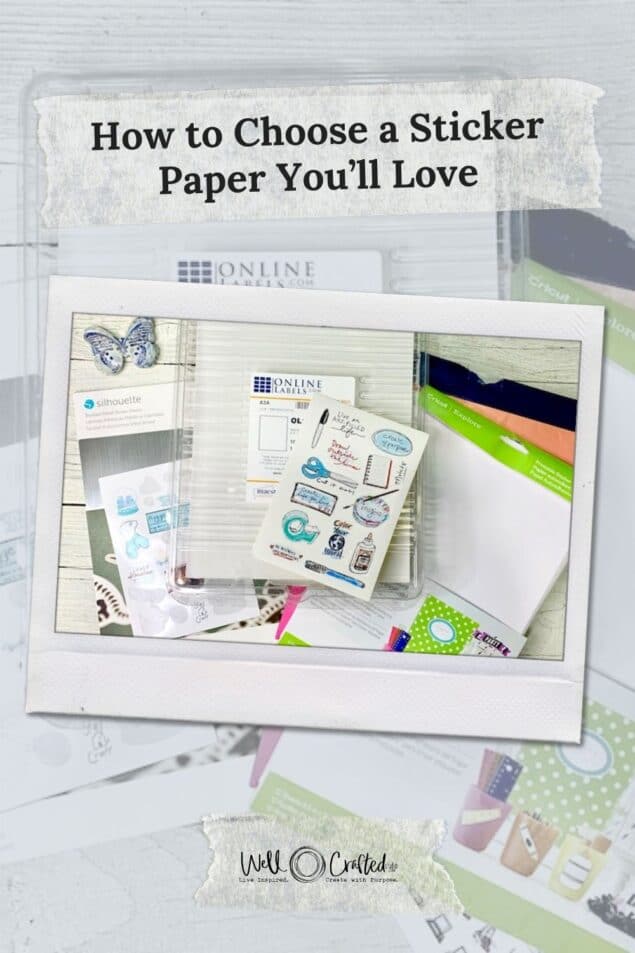 How to Choose a Sticker Paper (2021) - Well Crafted Studio