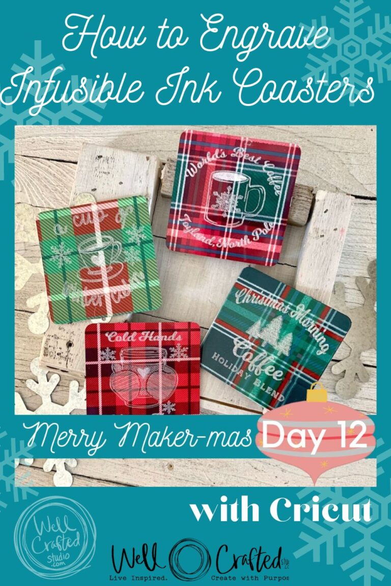 How to Engrave Infusible Ink Coasters - Well Crafted Studio