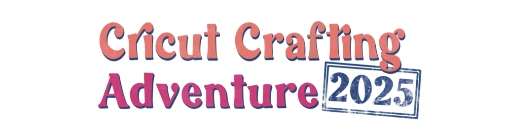 Cricut Adventure Welcome Page - Well Crafted Studio